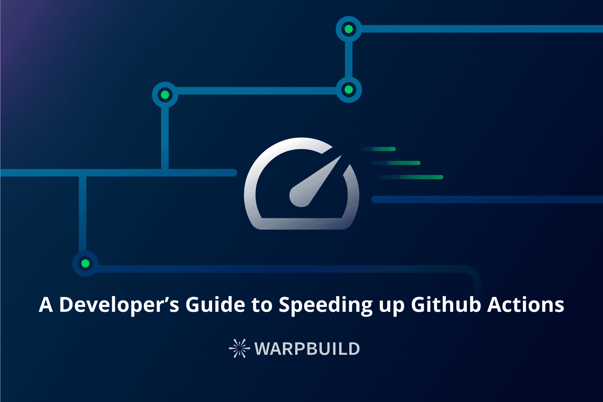 A Developer's Guide to Speeding Up GitHub Actions - WarpBuild Blog