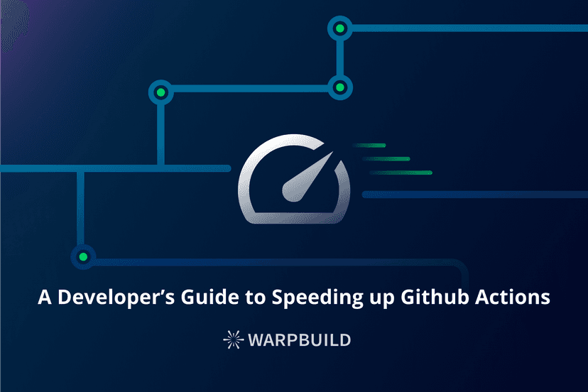 A Developer's Guide to Speeding Up GitHub Actions - WarpBuild Blog